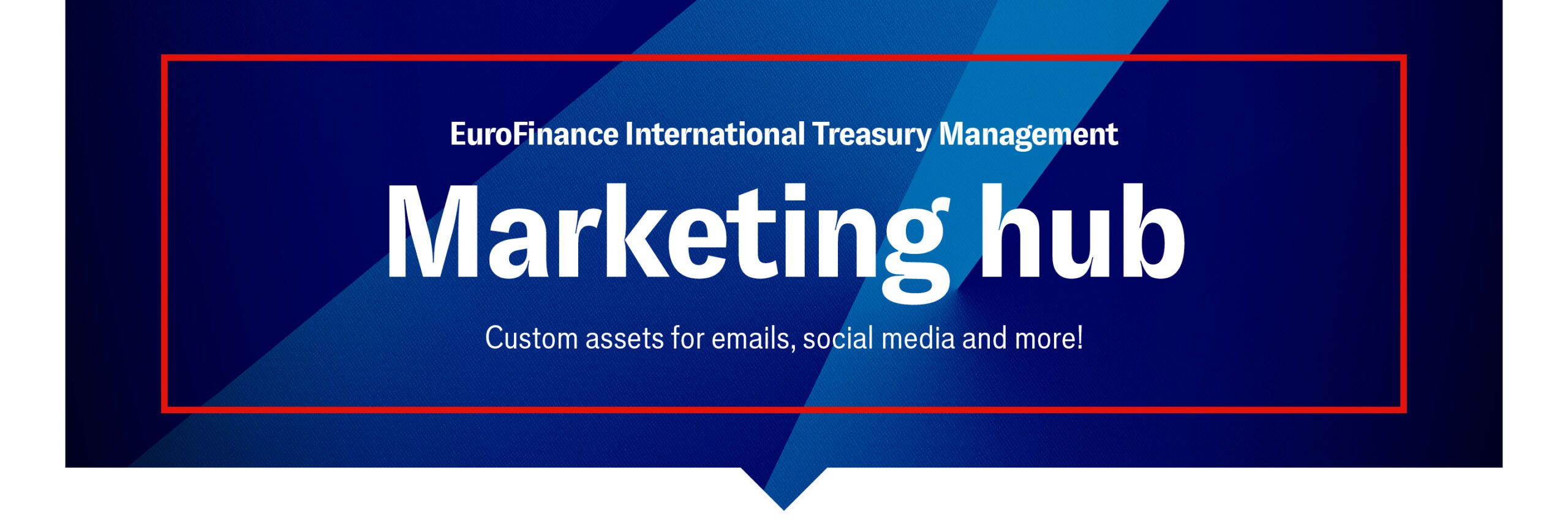 Marketing hub - International Treasury Management | International ...